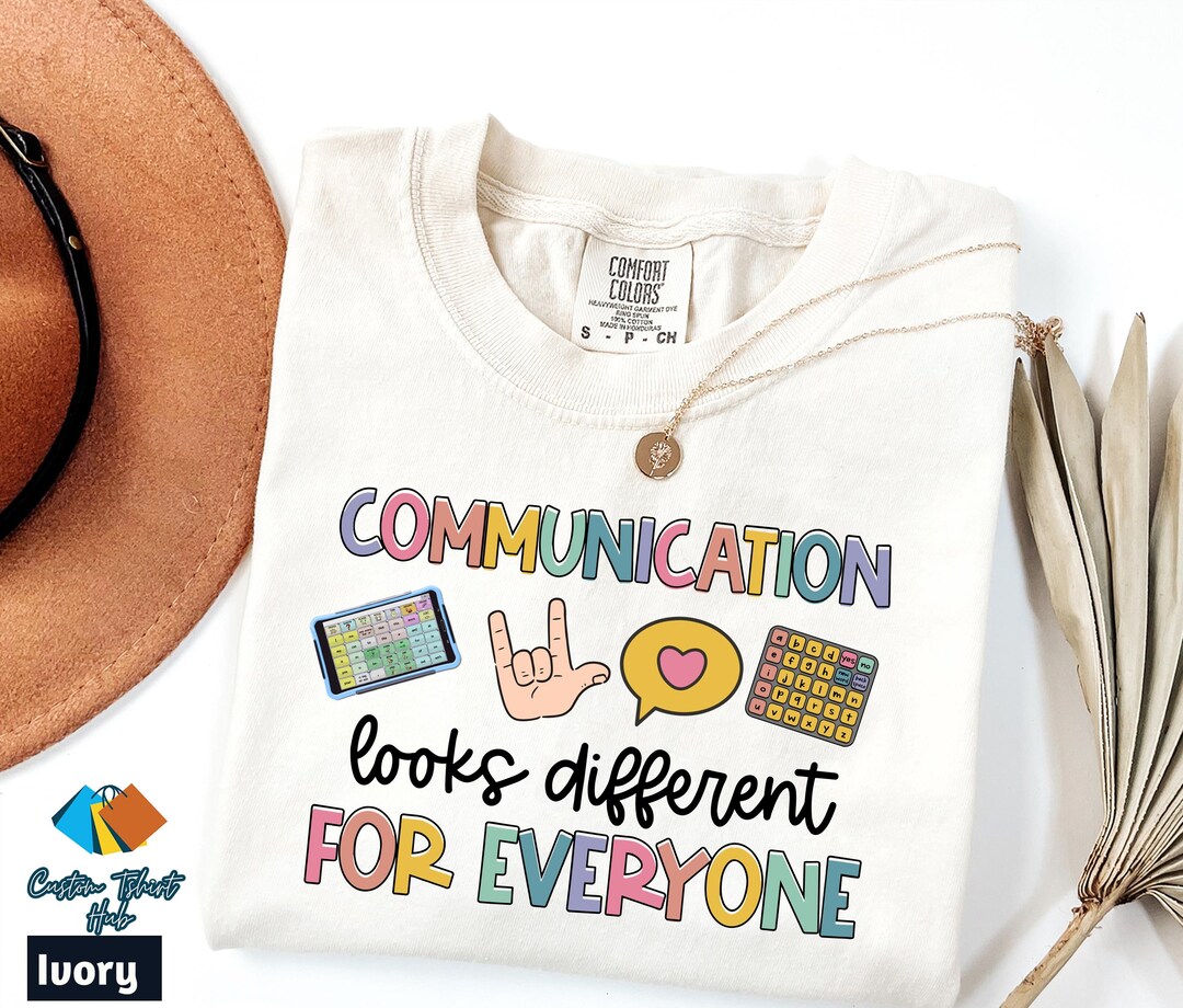Comfort Colors® Communication Looks Different for Everyone Shirt ...