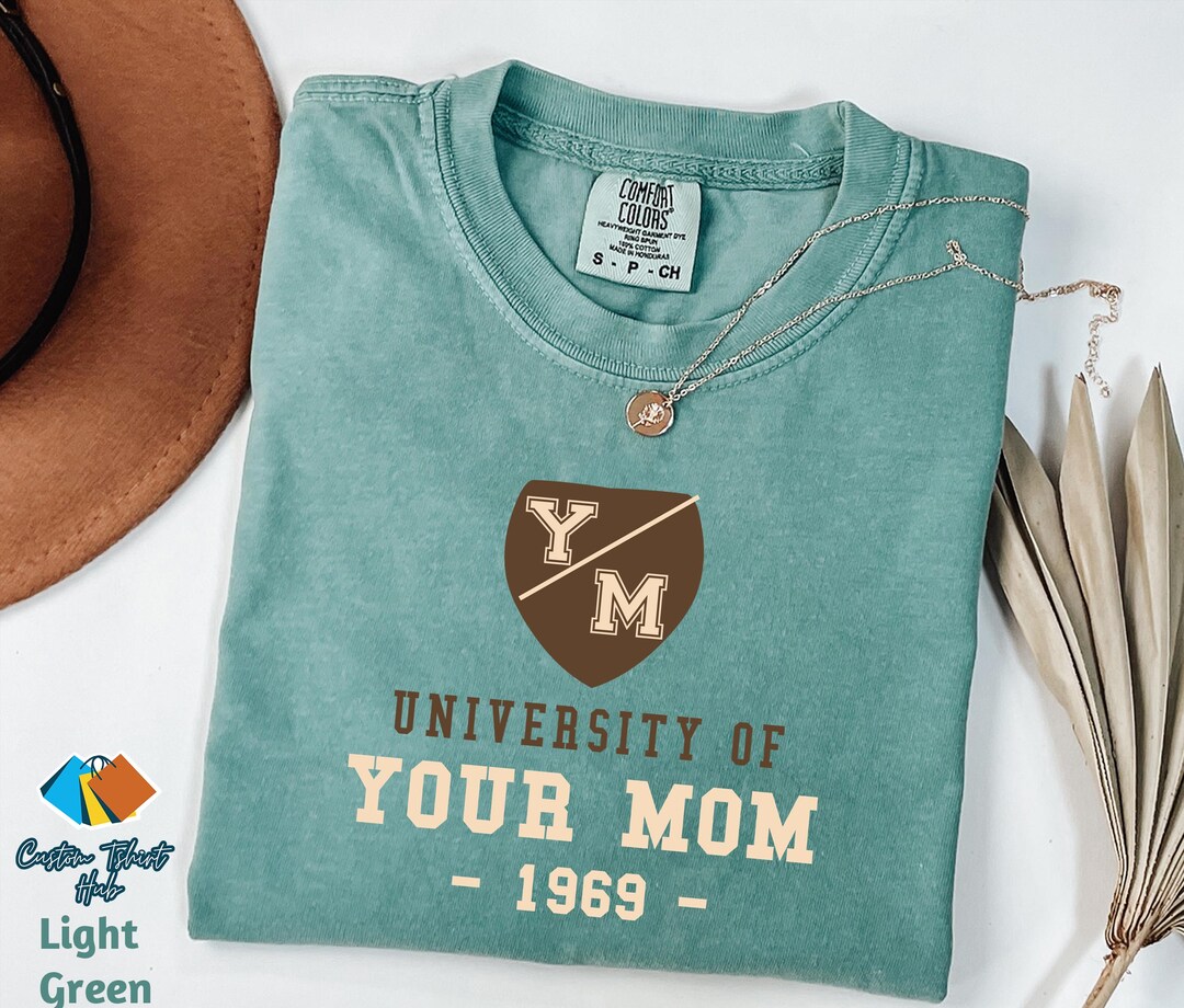 Personalized University of Your Mom Crewneck Shirt, Comfort Colors ...
