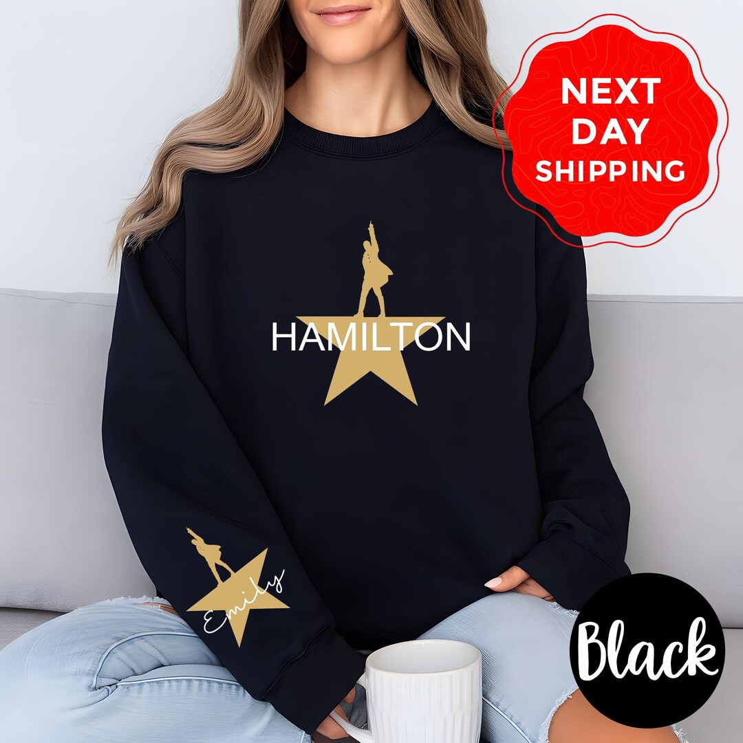 Custom Hamilton Sweatshirt, Personalized Hamilton Musical Hoodie ...