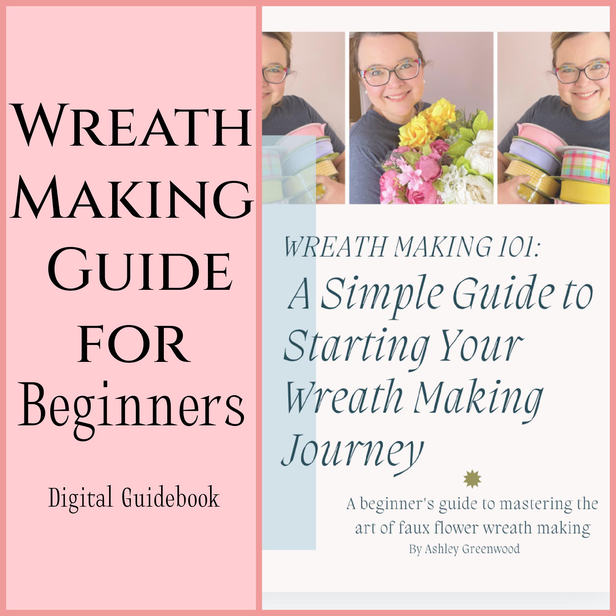 Guide to Wreath Making, Wreath Making Tips for Beginners, How to Make Wreaths, Beginner Wreath ...