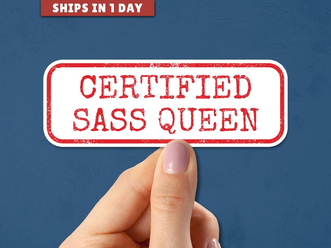 Sass Queen Vinyl Sticker: Funny Laptop Decal - Etsy