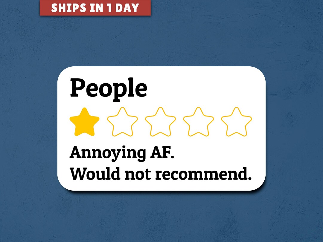 Funny 1-star Review Sticker: People Annoying AF Vinyl Decal - Etsy