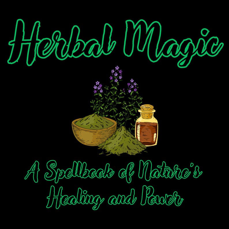 Herbal Magic: A Spellbook of Nature's Healing and Power | PDF Ebook ...