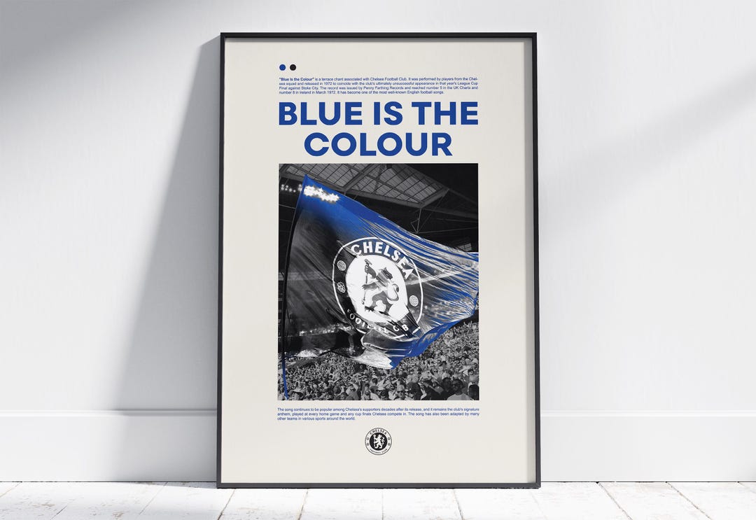 Chelsea Poster, Blue is the Colour Poster, Decor of Chelsea Fun ...