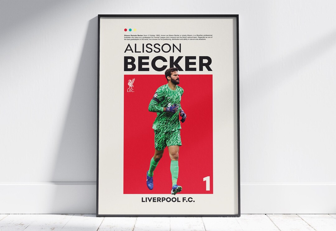 Alisson Becker Poster, Liverpool Poster, Alisson Becker Print Art, Gift ...
