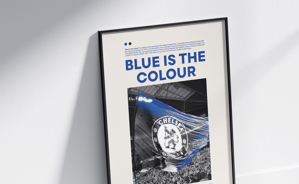Chelsea Poster, Blue is the Colour Poster, Decor of Chelsea Fun ...