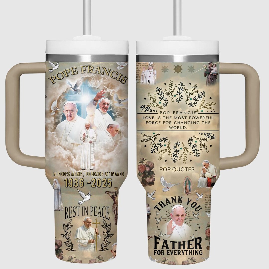 Thank You Father Pope Francis Tumbler 40oz, RIP Pope Francis Tumbler ...