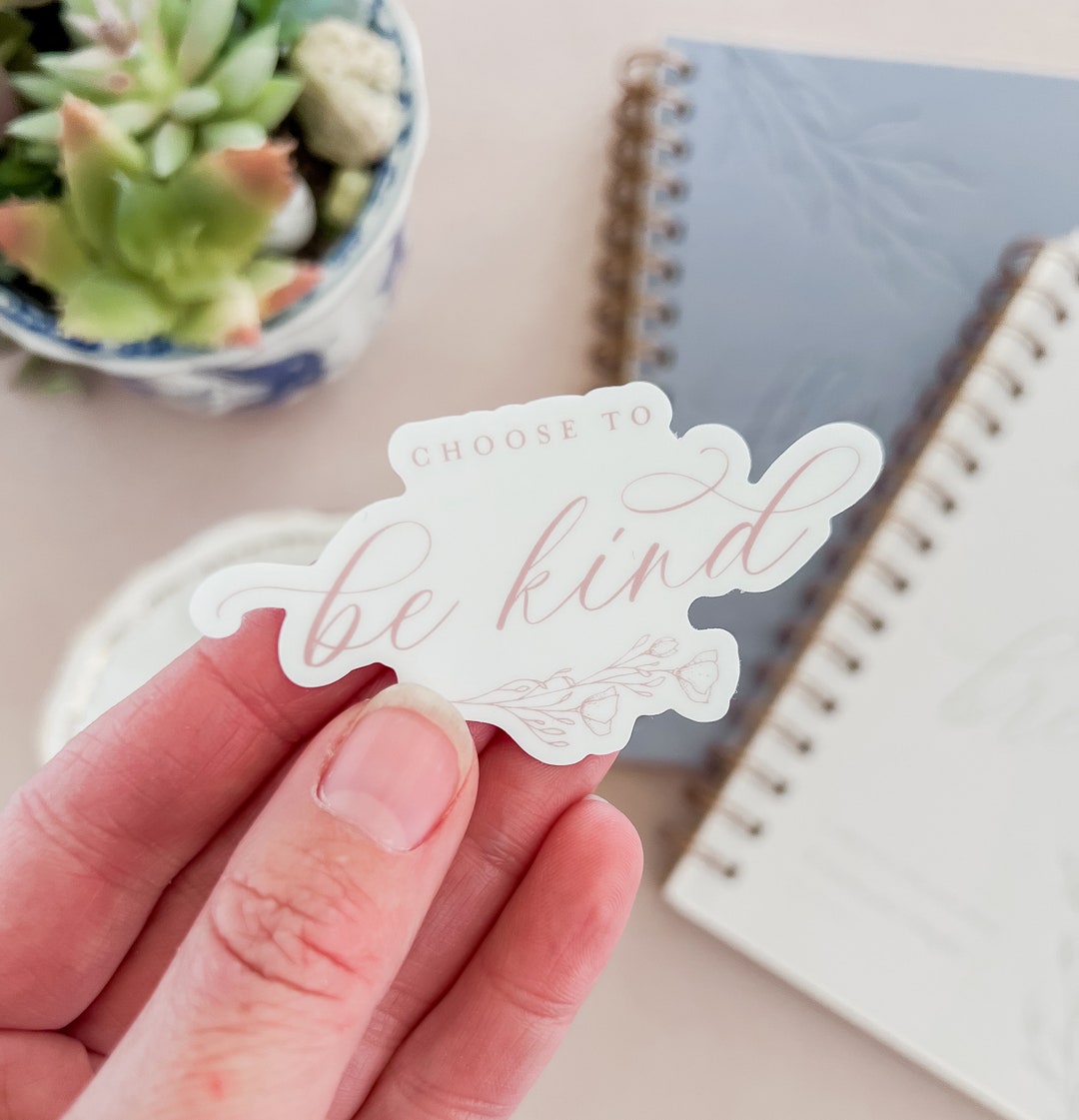 Be Kind Sticker // Inspirational Sticker, Inspiration, Be Kind, Self ...