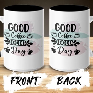 Good Coffee Good Day Mug Inspirational Drinkware Positive Vibes Cup ...