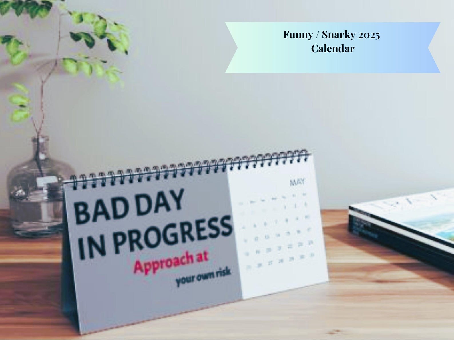 Funny Desktop Calendar, 2025 Office Humor Calendar, Unique Desk Decor ...