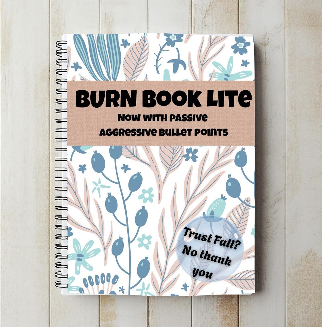 Burn Book Lite Spiral Notebook: Snarky Passive-aggressive Journal - Etsy