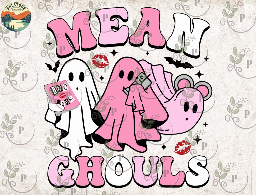 Mean Ghouls Ghost PNG, Mean Girls PNG, Mean Girls Sublimation File,mean ...
