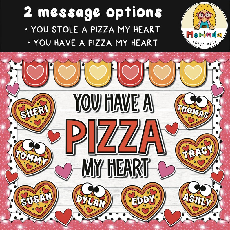 Valentine's Day Pizza Bulletin Board, You Stole A Pizza My Heart ...