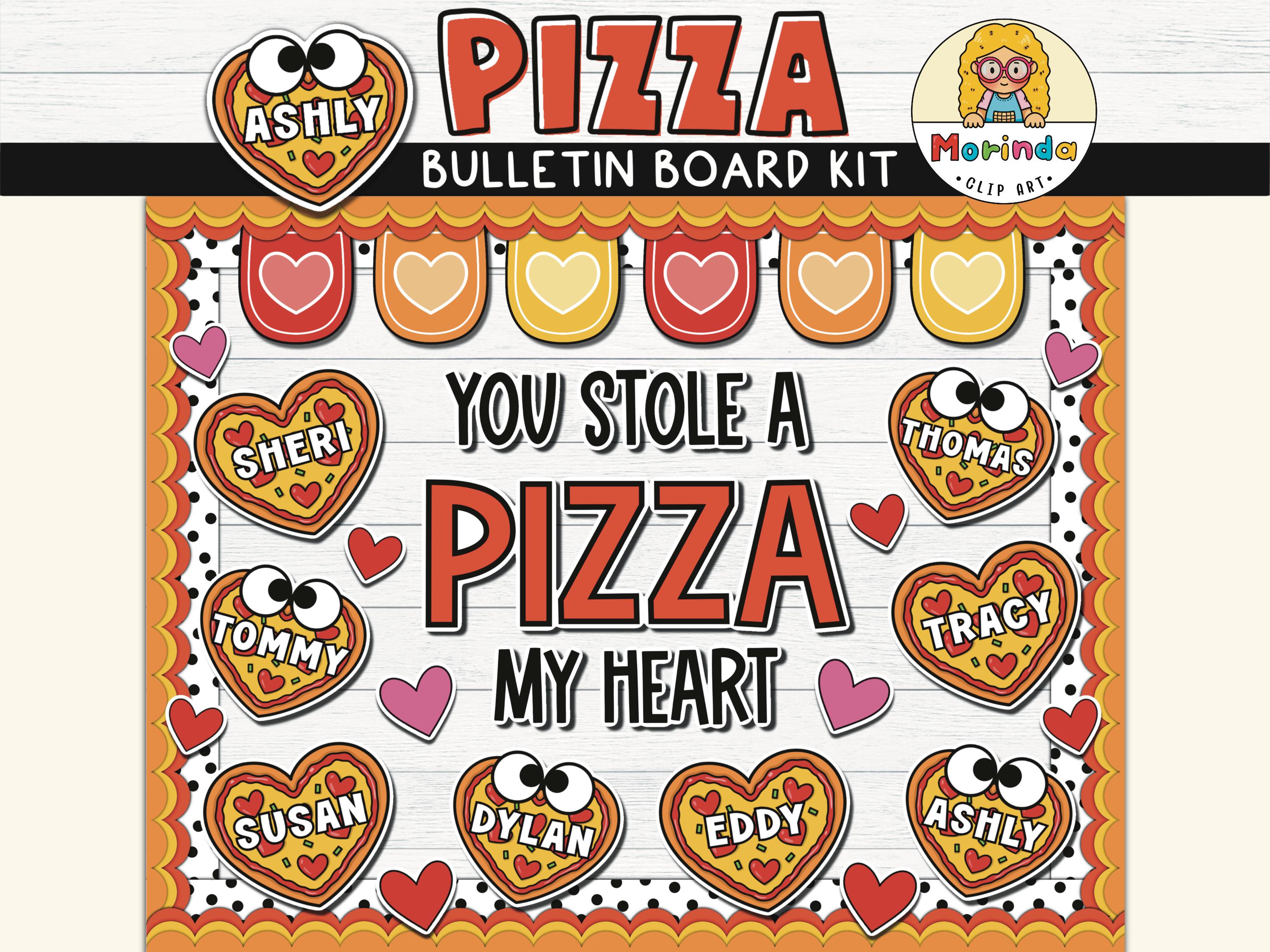 Valentine's Day Pizza Bulletin Board, You Stole A Pizza My Heart ...