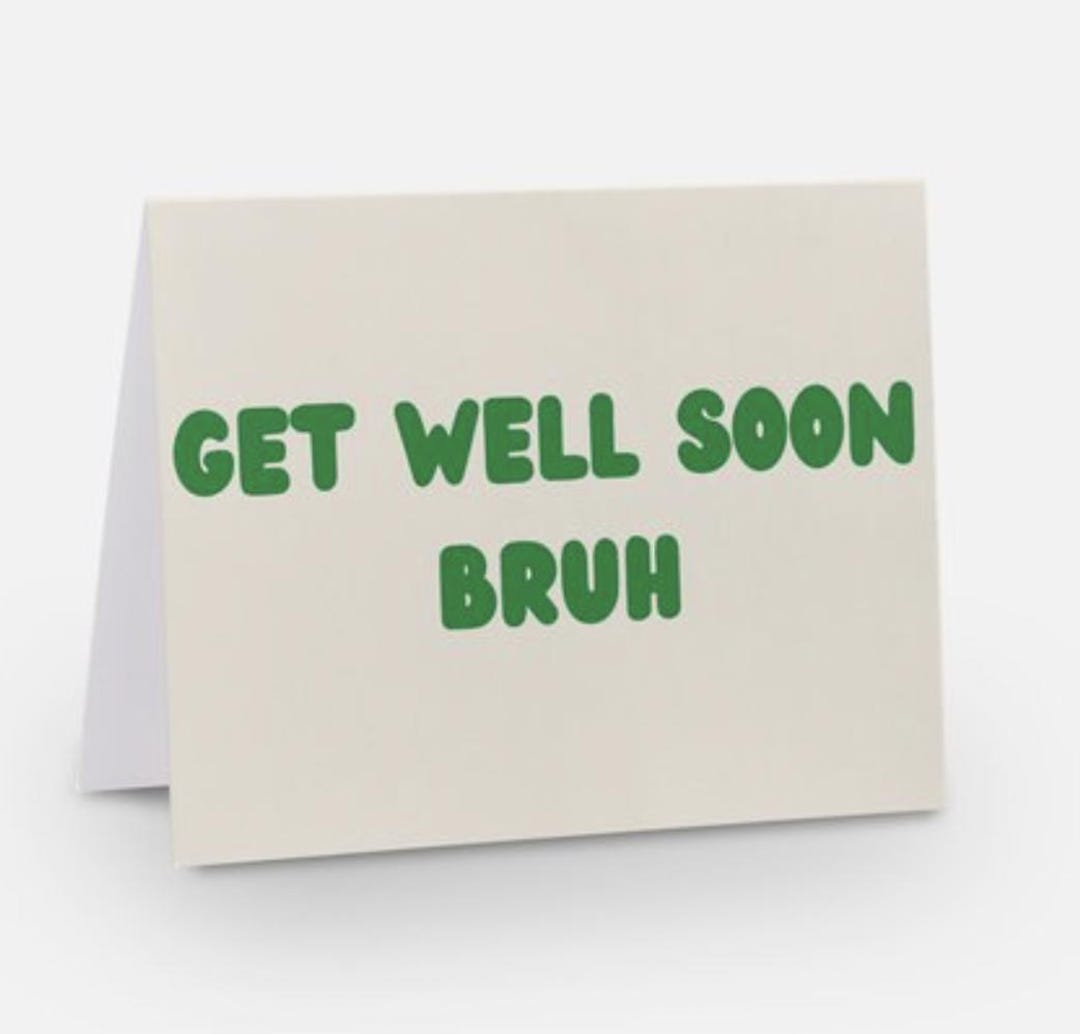 Get Well Soon BRUH - Get Well Soon Card, Recovery, Sympathy Card, Funny ...