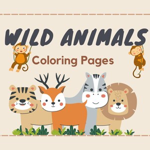 30 Wild Animal Coloring Pages for Kids, 30 Wild Animal Coloring Sheets ...