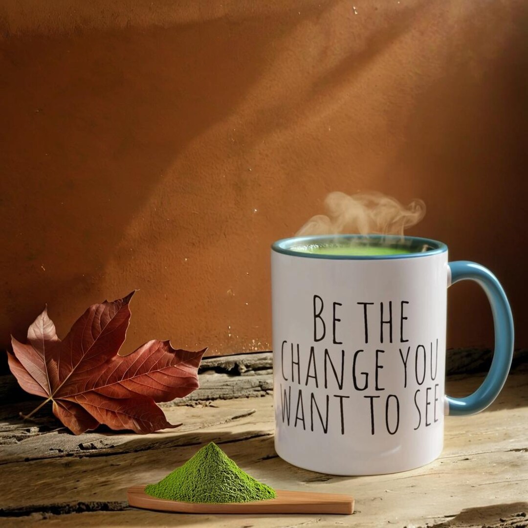Be the Change You Want to See Mug Jim Rohn Quote Inspirational Coffee ...