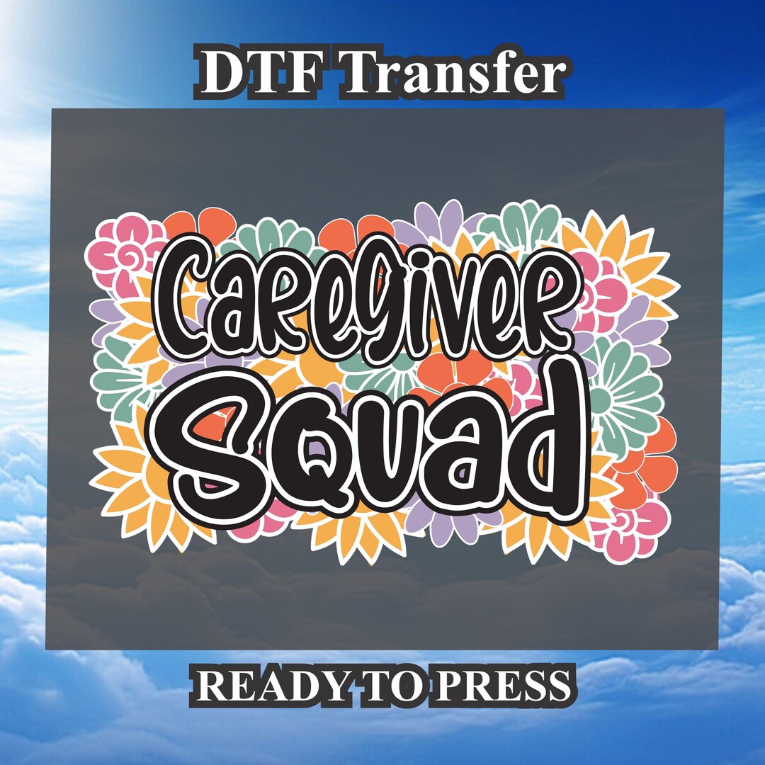 Caregiver Design DTF. Ready to Press, Heat Transfer, Caregiver Shirt ...
