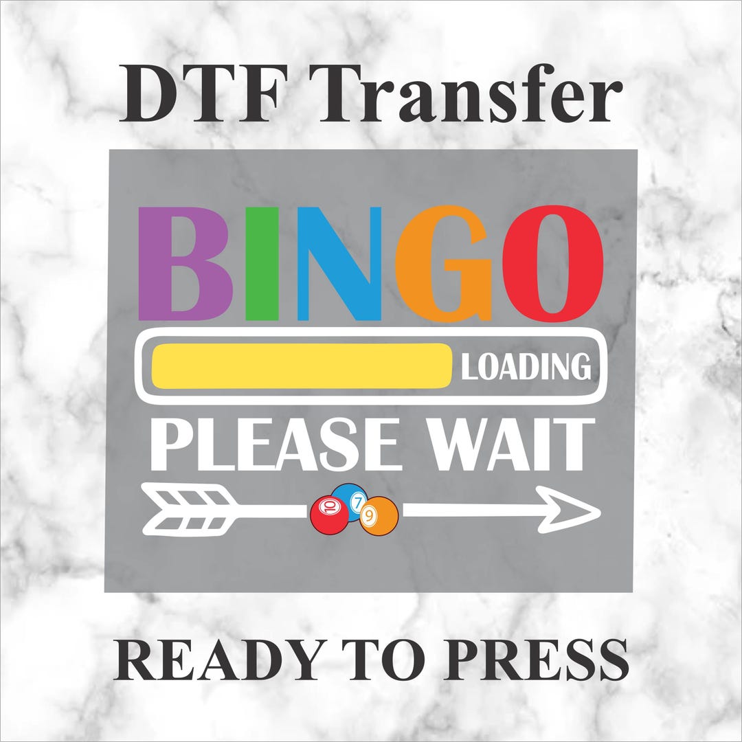 Bingo Loading Bingo Design DTF. Ready to Press, Heat Transfer, Gift for Her, Bingo Shirt, DTF ...