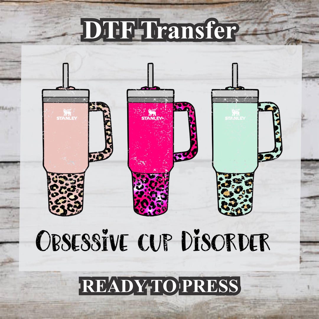 Obsessive Cup Disorder Design DTF. Ready to Press, Heat Transfer, Gift ...