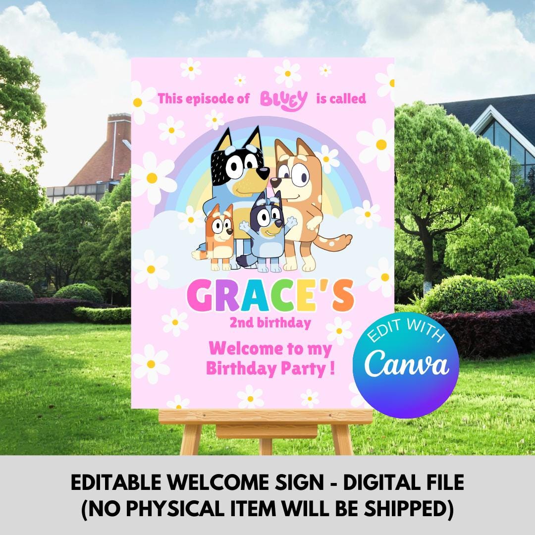 Editable Bluey Welcome Sign for Girl Bluey Dog Birthday Sign Bluey ...