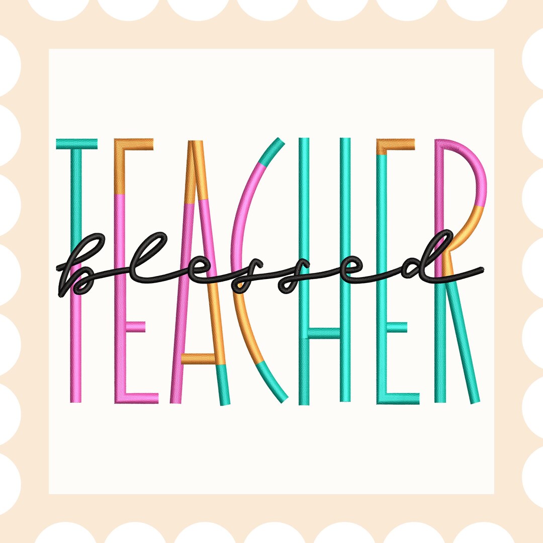 Blessed Teacher Embroidery Designs, School Teacher Machine Embroidery ...