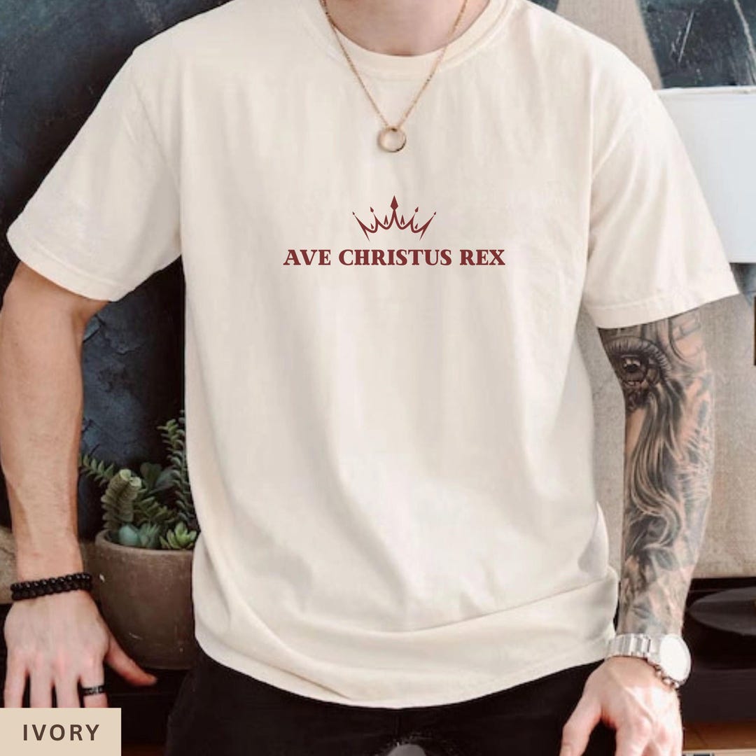 Comfort Colors Ave Christus Rex Shirt, Catholic Christian Tee - Etsy
