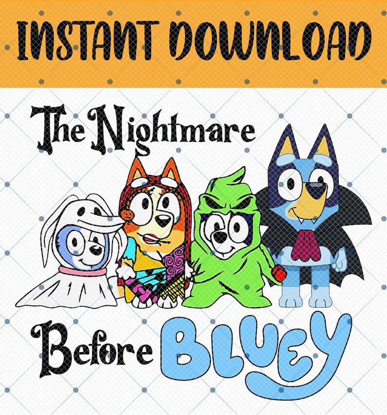 Bluey Halloween PNG the Nightmare Before Bluey PNG Trick or Treat Bluey ...