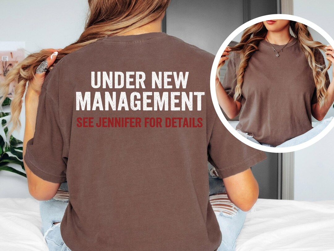 Custom Under New Management Shirt, Funny Office Humor Tee, Custom Name ...