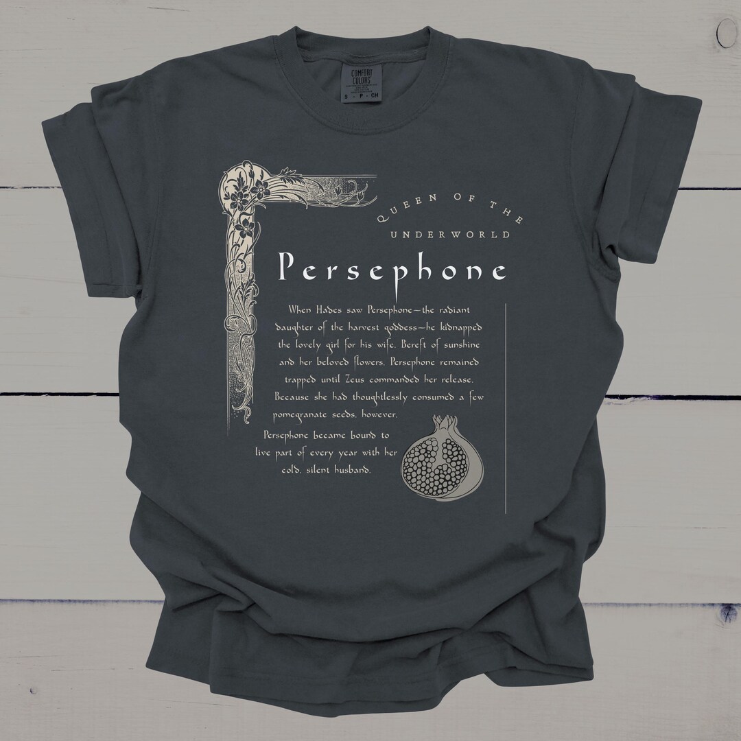 Comfort Colors Persephone, Queen of the Underworld, Hades and ...