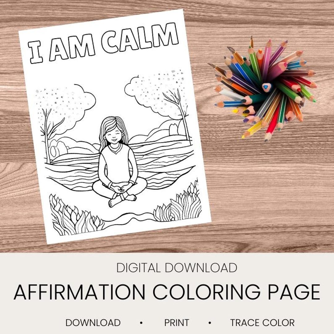 I Am Calm / Affirmation / Coloring Page / Picture for Kids ...