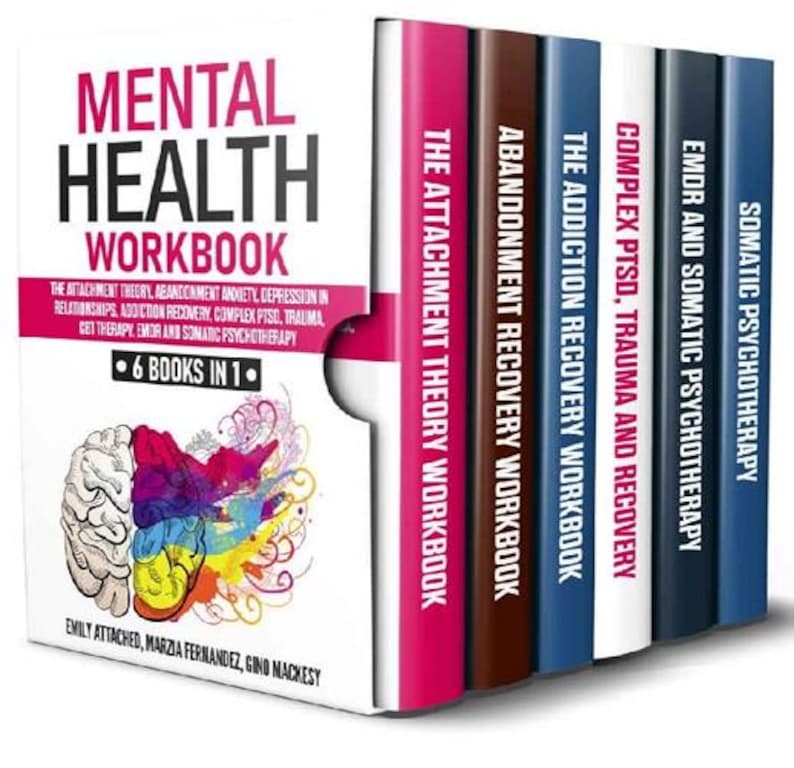 Mental Health Workbook 6 Books in 1 the Attachment Theory, Abandonment ...