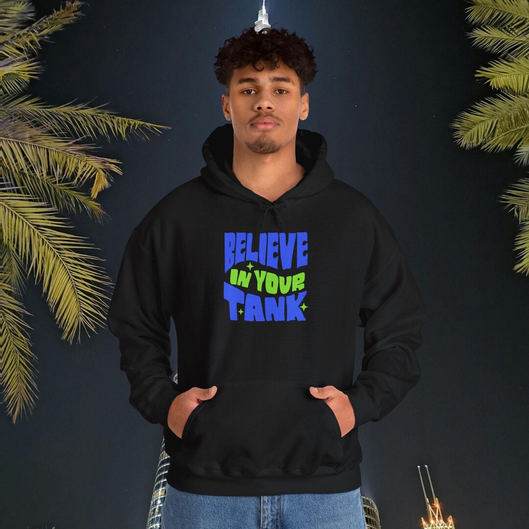 Believe in Your Fish Tank Motivational Hoodie, Positive Quote ...