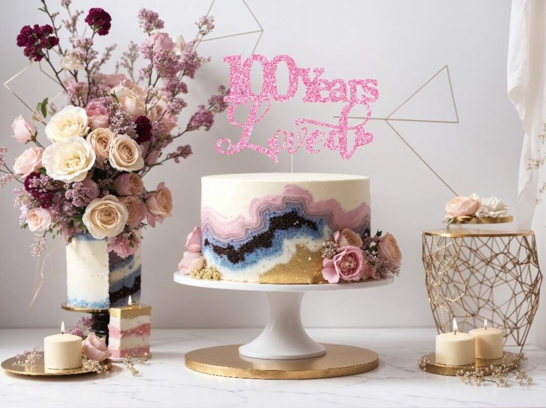 100 Years Loved Cake Topper, 100th Birthday Centrepieces, 100th ...