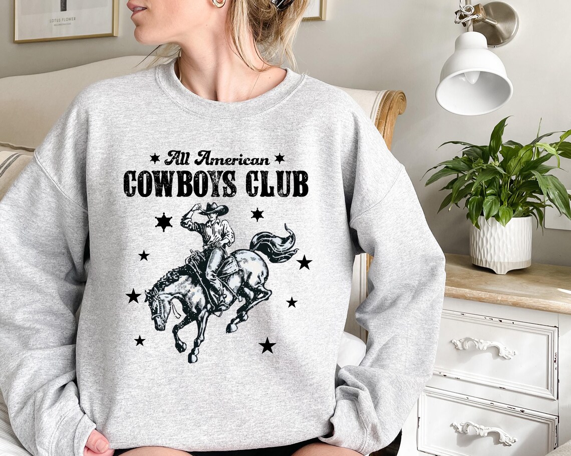 All American Cowboys Club Sweatshirt, Western Cowboy Shirt, Cute ...