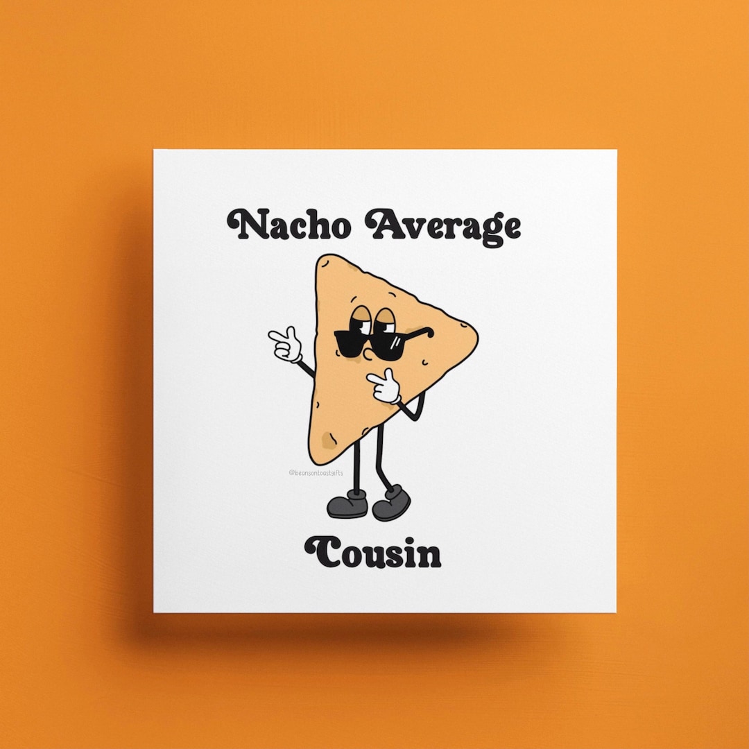 Nacho Average Cousin - Birthday Greeting Card - Funny Cool Retro ...