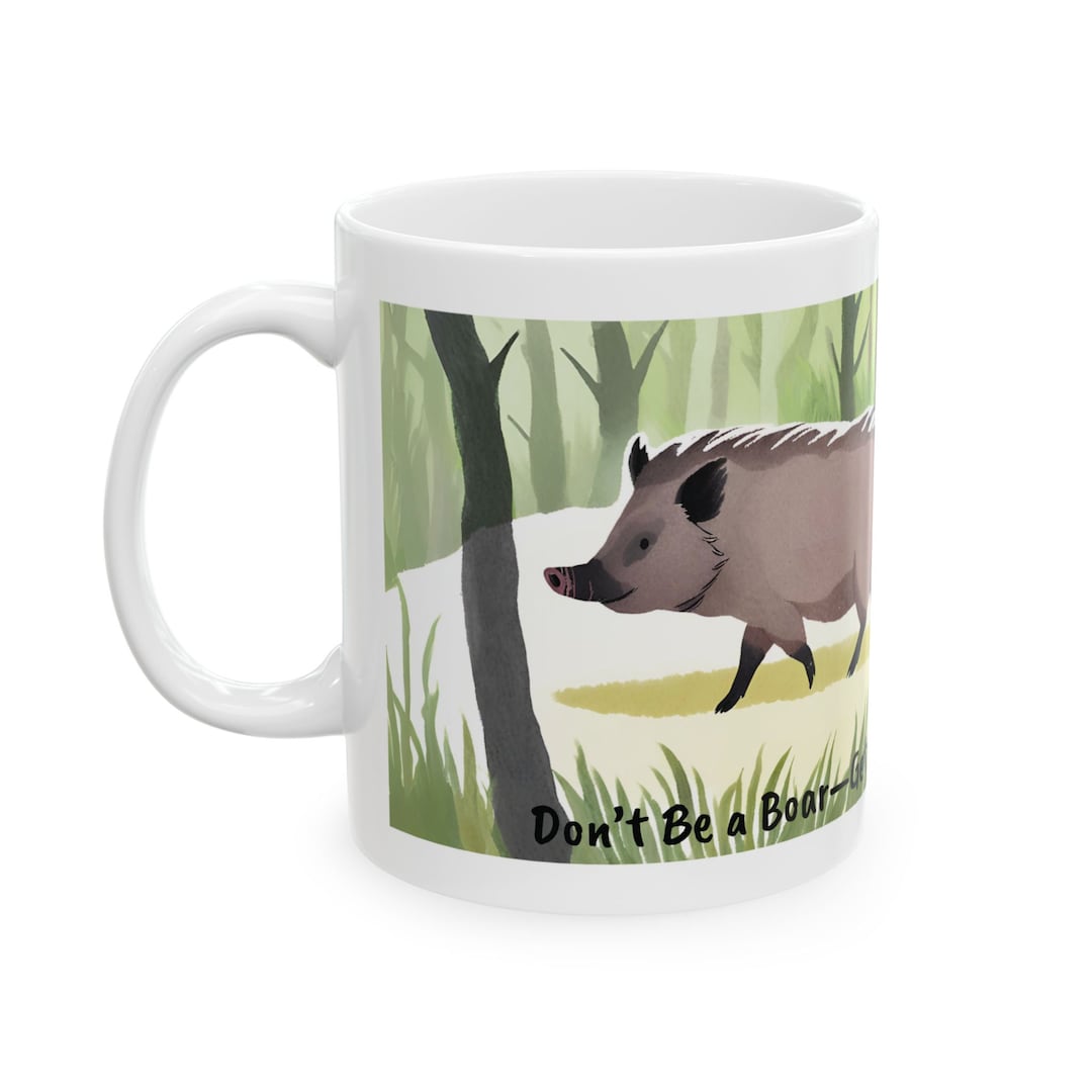 Wild Boar Mug,wild Boar Coffee Cup,dont Be a Boarget a Brew, - Etsy