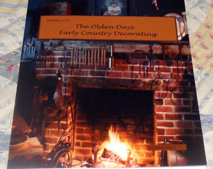 The Olden Days Early Country Decorating Magazine Premier Spring 2012 ...