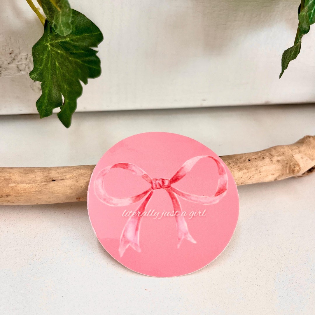 Literally Just a Girl Bow Sticker, 2.5 Vinyl, Shiny Finish, Bow Sticker ...