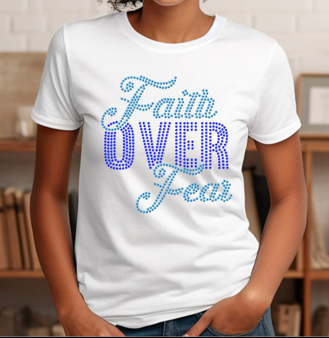 Christian Bling Shirt, Faith Over Fear Bling, Faith Bling Tshirt ...