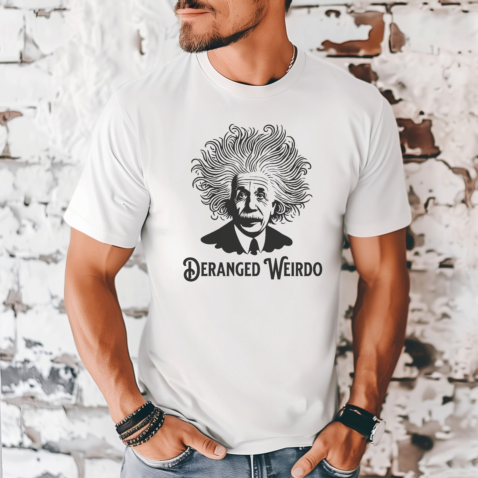 Albert Einstein Shirt, Deranged Wierdo, Einstein T-shirts, Physics ...