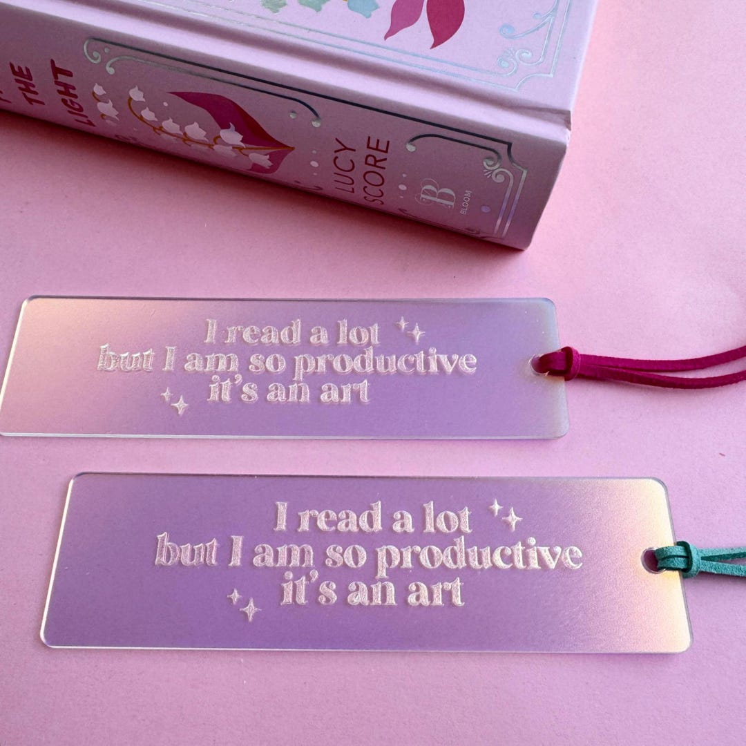 Iridescent Acrylic Bookmark: 'I Read A Lot but I Am so Productive' Book ...