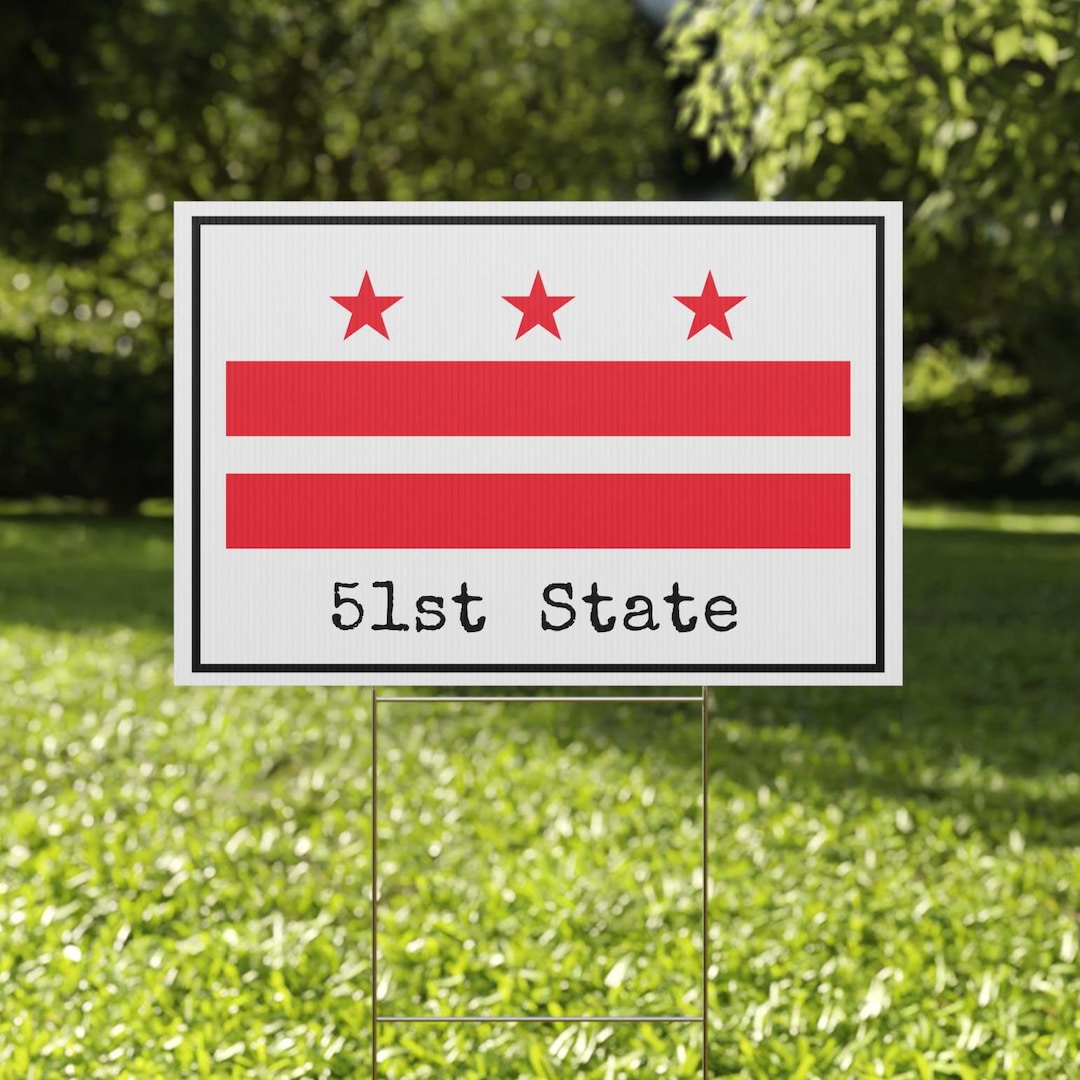Double-sided Yard Sign, 51st State Yard Sign, DC Statehood Yard Sign ...
