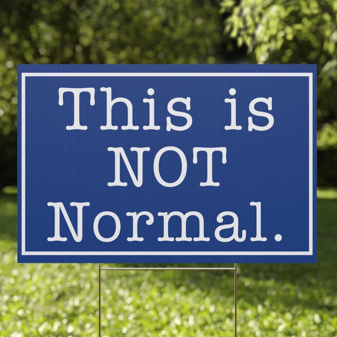 Double-sided Yard Sign, This is Not Normal Yard Sign, Durable ...