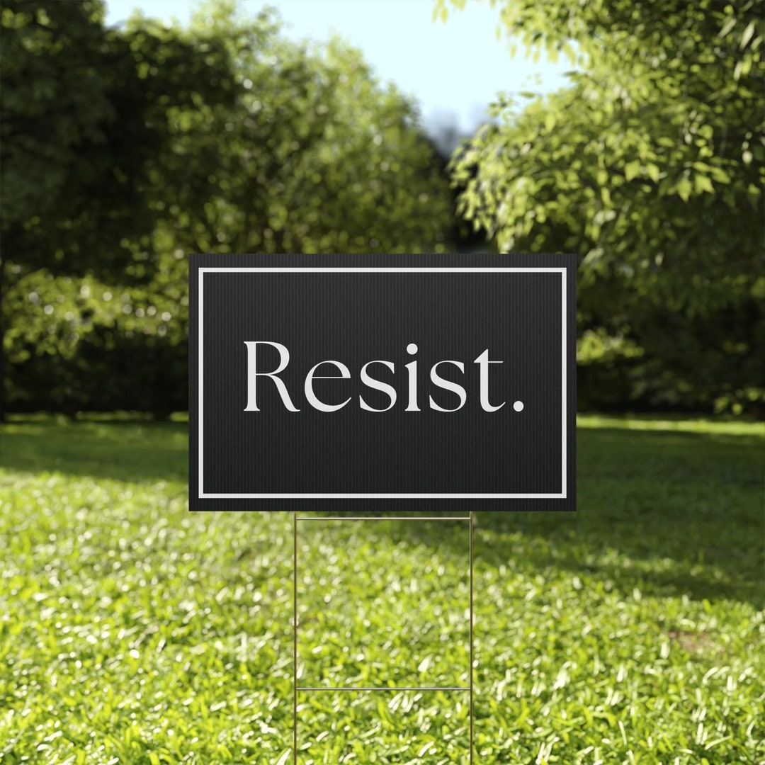 Double-sided Yard Sign, Resist Yard Sign, Double-sided Resist Sign ...