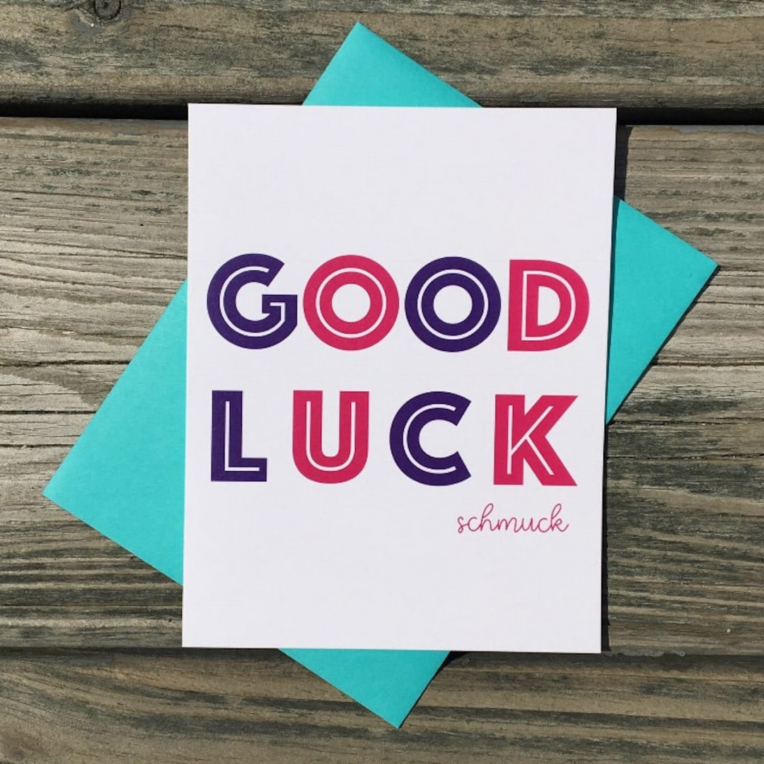 Good Luck Schmuck Good Luck Card Inappropriate Sarcastic - Etsy
