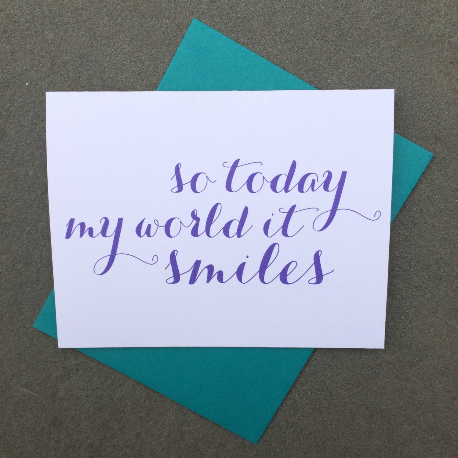 So Today My World It Smiles Greeting Card, Love, I Love You ...