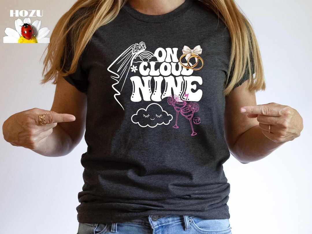 On Cloud Nine Shirt, Engaged Shirt, Trendy Shirt, Engagement Gift, Custom Future Mrs. T-shirt ...