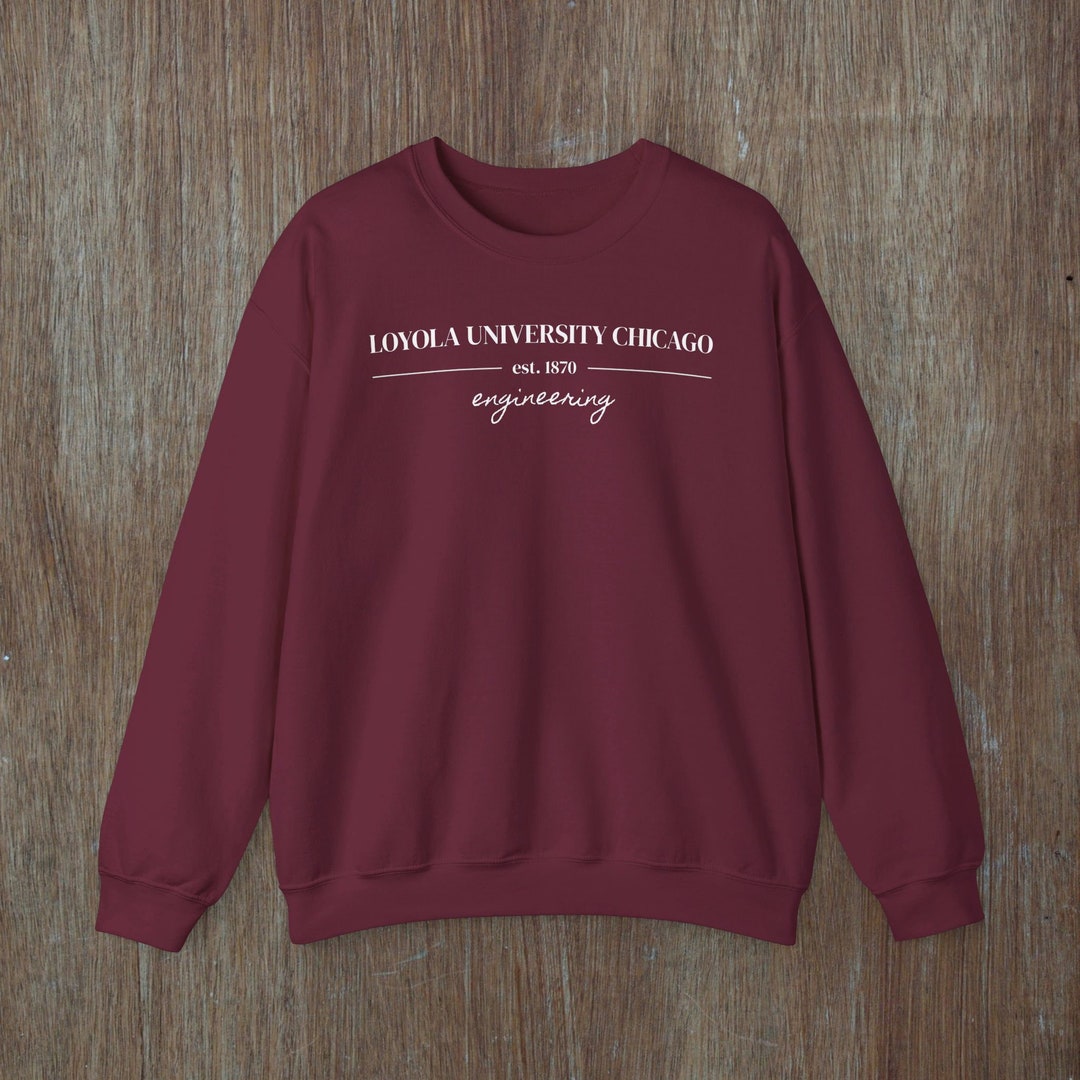 Loyola University Chicago Engineering Sweatshirt, LUC, Loyola ...