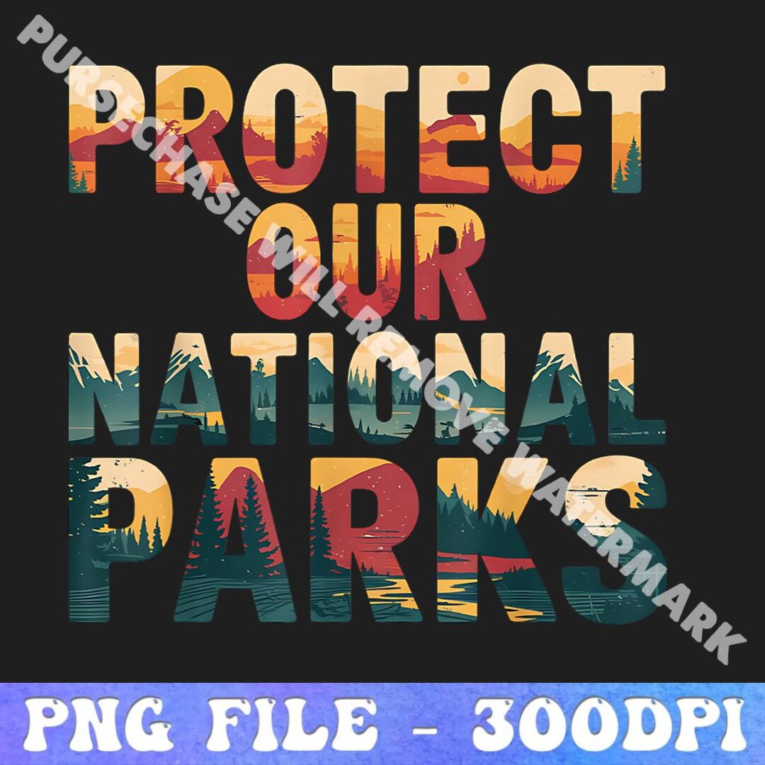 Protect Our National Parks PNG, Parks Not Profits Granola Girl Png ...